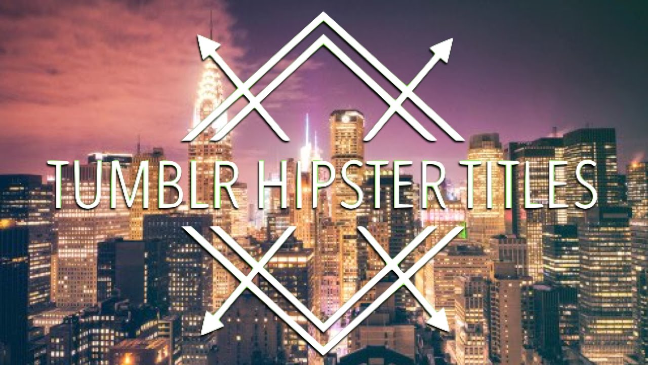 TUMBLR HIPSTER ANIMATED TITLES PACK #2 - YouTube