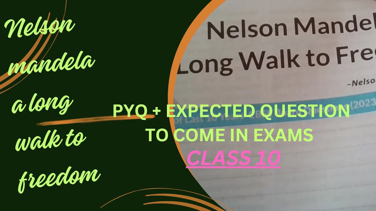 Nelson Mandela || PYQ *cbse* class 10 // #english - YouTube