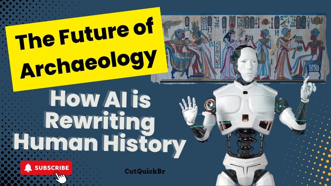 How AI is Rewriting Human History: The Future of Archaeology - YouTube
