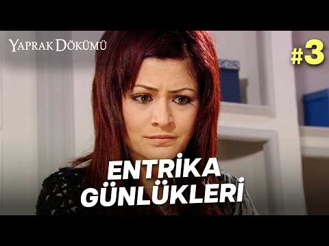 Yaprak Dökümü Entrika Günlüğü - 3