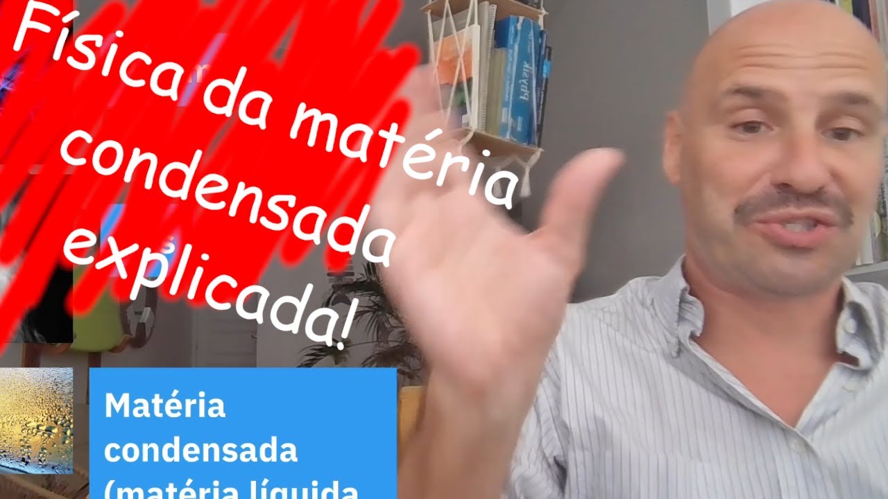 O que é a física da matéria condensada? - YouTube