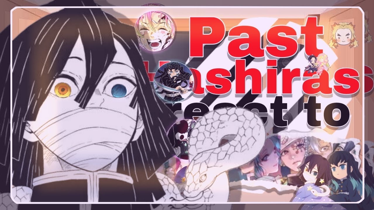 🗡️ ||• Past Hashiras react to Future Hashiras {• All parts ||‼️ Mangá ...