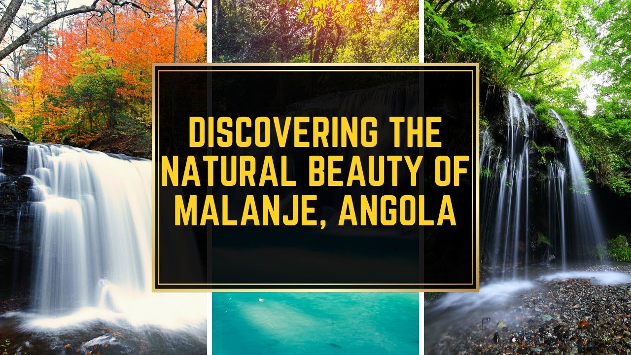 Discovering the Natural Beauty of Malanje, Angola - YouTube