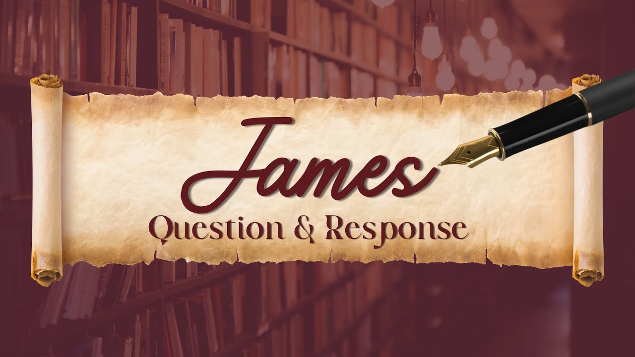 James: Question & Response: Senior Pastor - Connor Neigenfind - YouTube