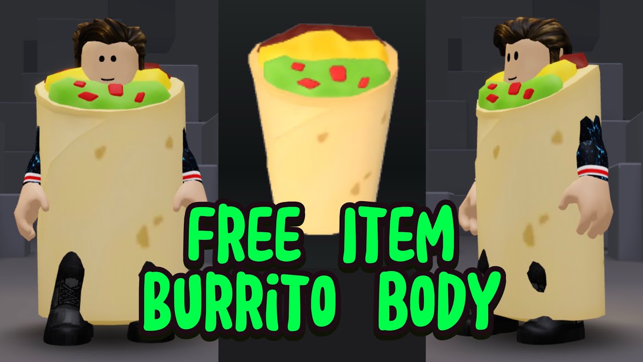 Cara Mendapatkan ITEM GRATIS BURRITO BODY di ROBLOX 😍😍 - YouTube