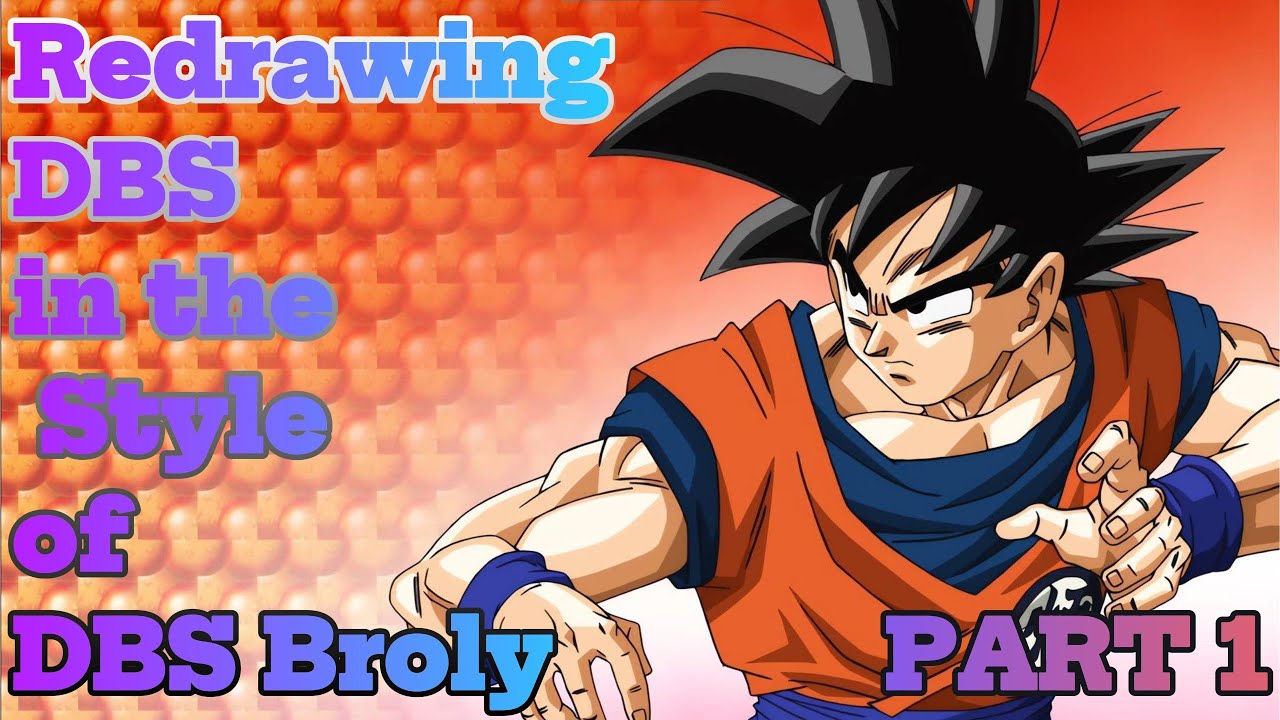 Redrawing Frames from Dragon Ball Super in the DBS Broly Style! || Part ...