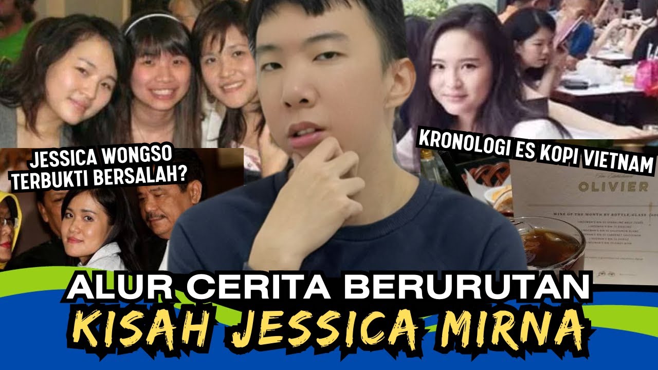 KRONOLOGI LENGKAP JESSICA MIRNA PERSAHABATAN ES KOPI VIETNAM - YouTube