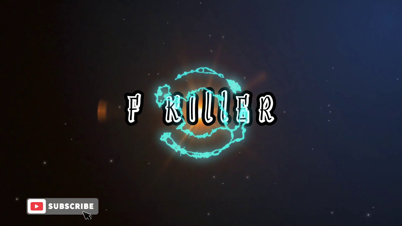 intro F KILLER - YouTube