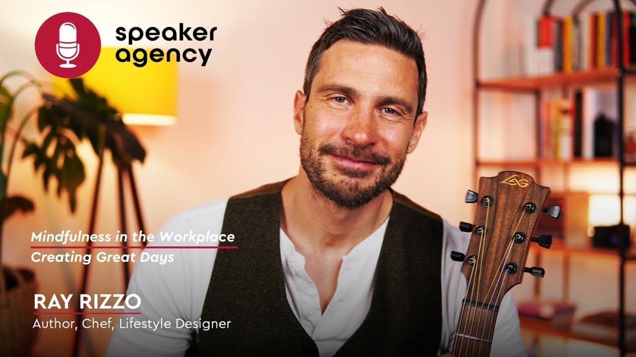 Mindfulness in the Workplace - Creating Great Days | Ray Rizzo - YouTube