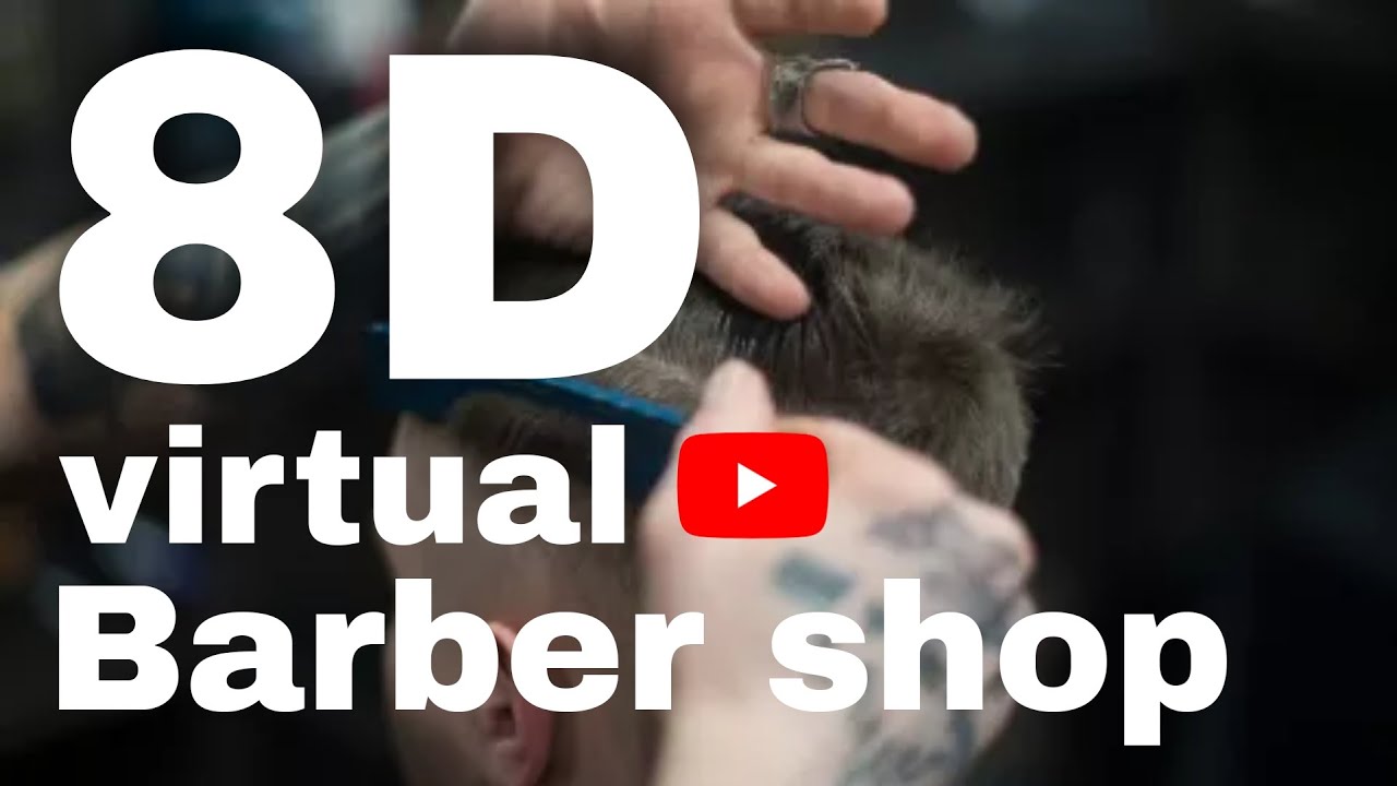 Virtual Barber shop 8D audio | virtual reality sounds - YouTube