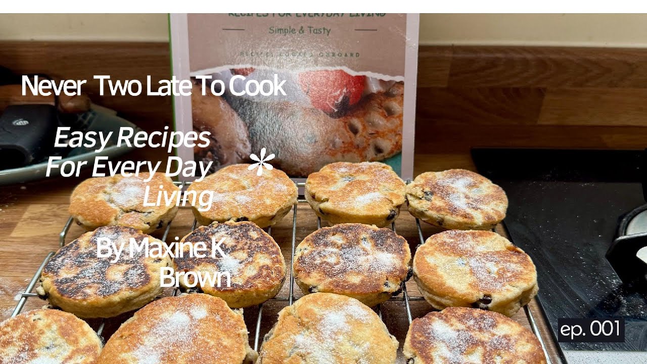 Cooking Welsh Cakes with Maxine: A Recipe from 'Never Two Late To Cook ...