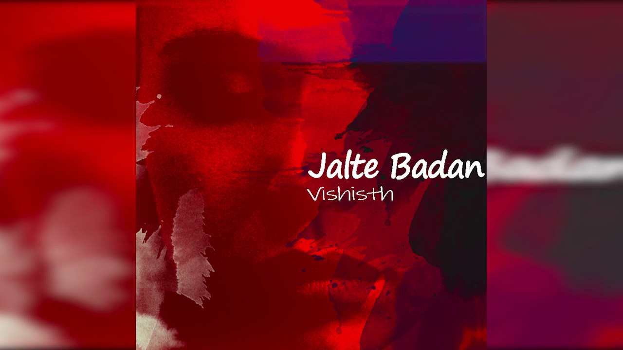Vishisth - Jalte Badan || Dastawez || official Audio || Kamkaj Records ...