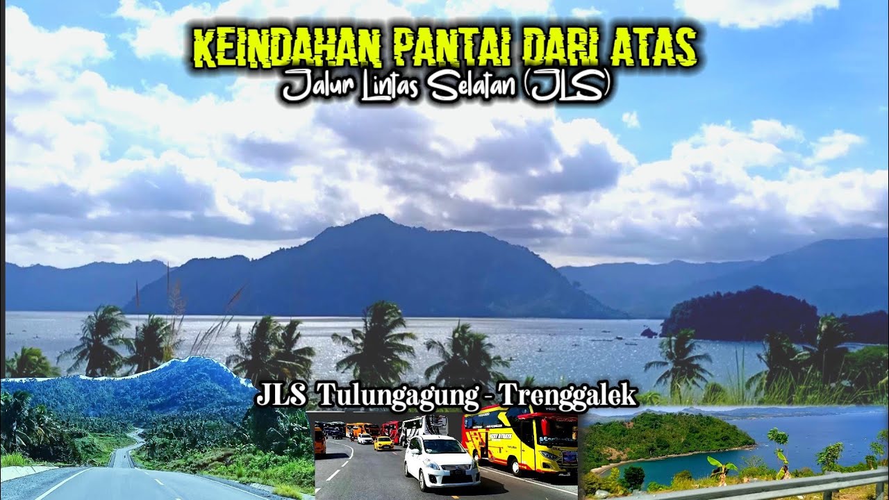 #vlog Keindahan Pemandangan Jalur Lintas Selatan (JLS) TULUNGAGUNG ...