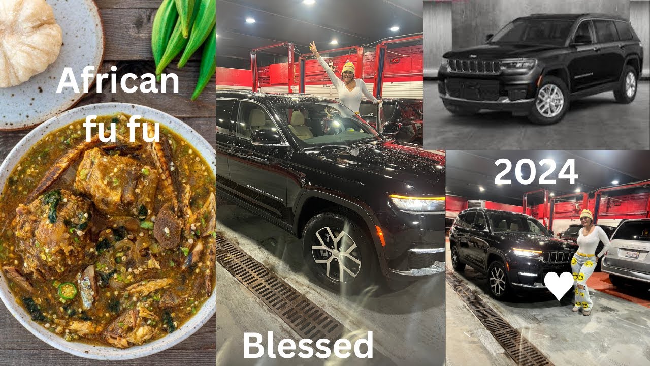 MOTIVATIONAL VLOG: I GOT A NEW 2024 CAR/ TRYING AFRICAN FU FU, 2024 ...