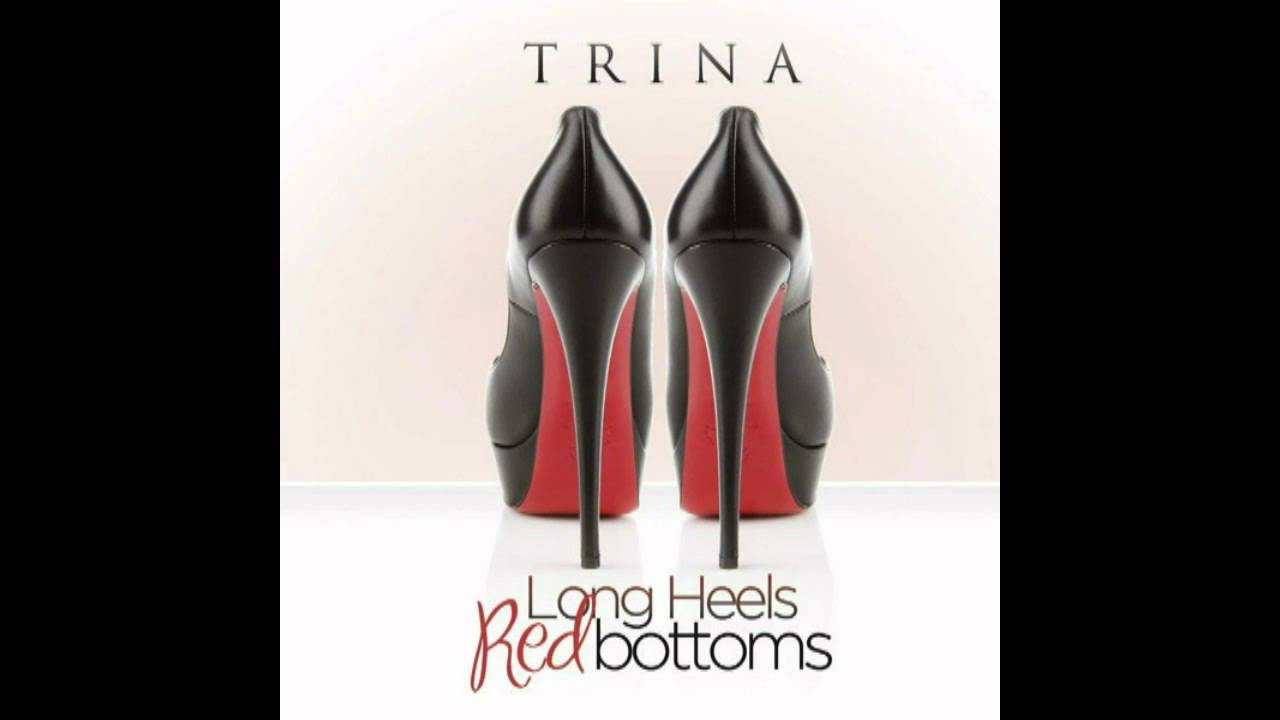 Trina Long Heels Red Bottoms - YouTube