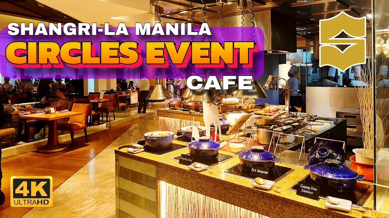 Circles Event Café | Inside Makati Shangri-La’s Gourmet Paradise 🇵🇭| 50 ...