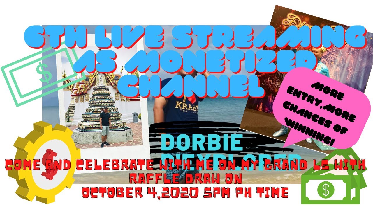 6TH LIVE STREAM AS MONETIZED CHANNEL || DORBIE D EXPLORER - YouTube
