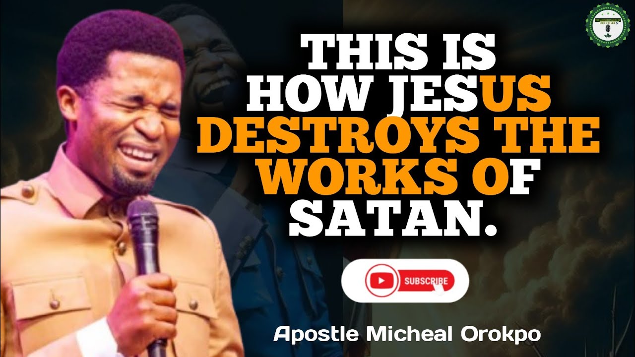 THIS IS HOW JESUS DESTROYS THE WORKS OF THE DEVIL - YouTube