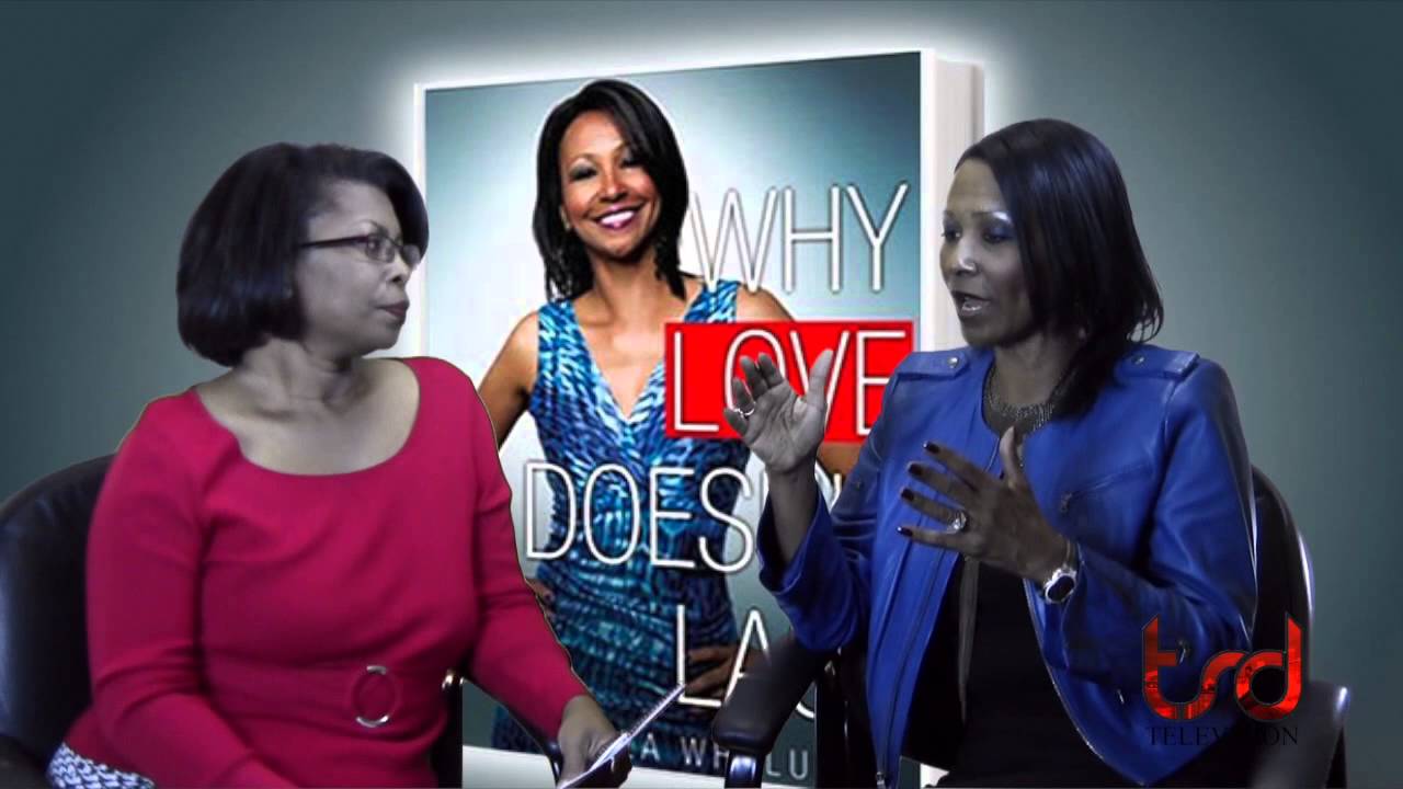 TSD TV: Part 2, Author Sheila Whalum - Why Love Doesn't Last - YouTube