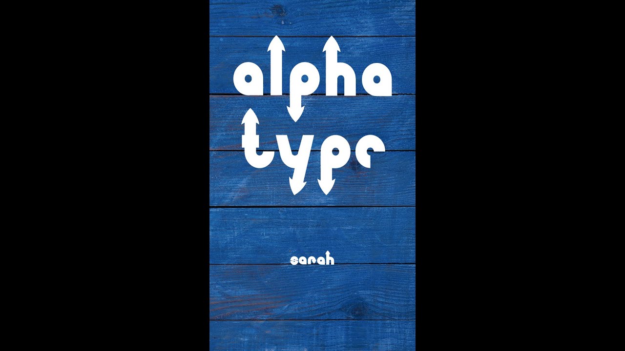 Alpha Type - YouTube