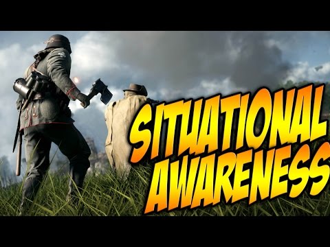 ★How To IMPROVE SITUATIONAL AWARENESS In Battlefield 1 (Shooter ...