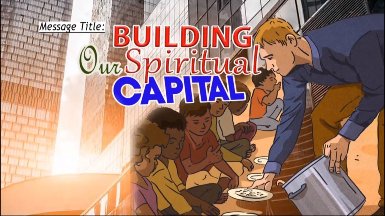 8 WAYS ON HOW TO BUILD SPIRITUAL CAPITAL FOR YOUR DESTINY || APOSTLE ...