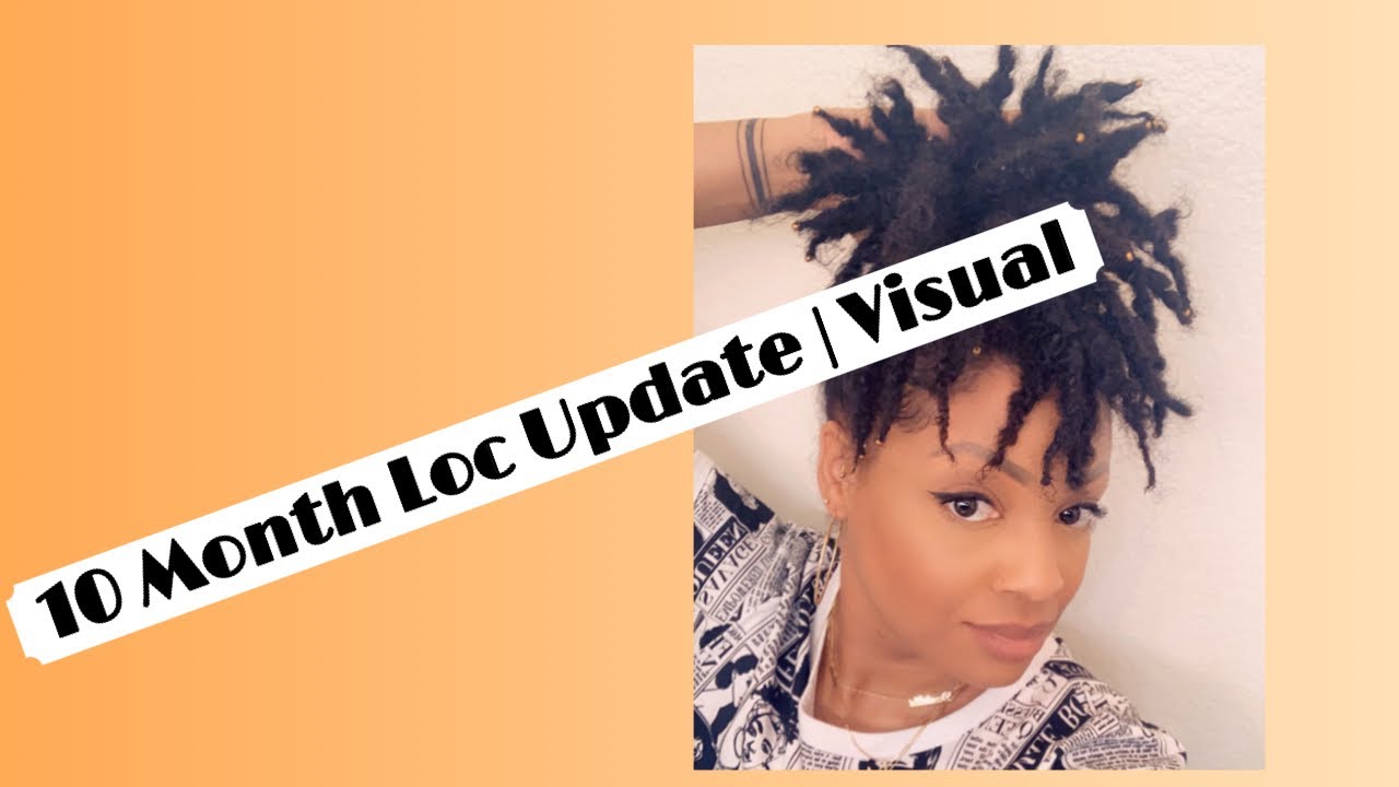 10 MONTH VISUAL LOC UPDATE| Videos and Pictures | Thick Locs| Started ...