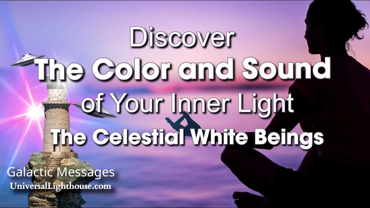 Discover The Color and Sound of Your Inner Light ~ The Celestial White ...