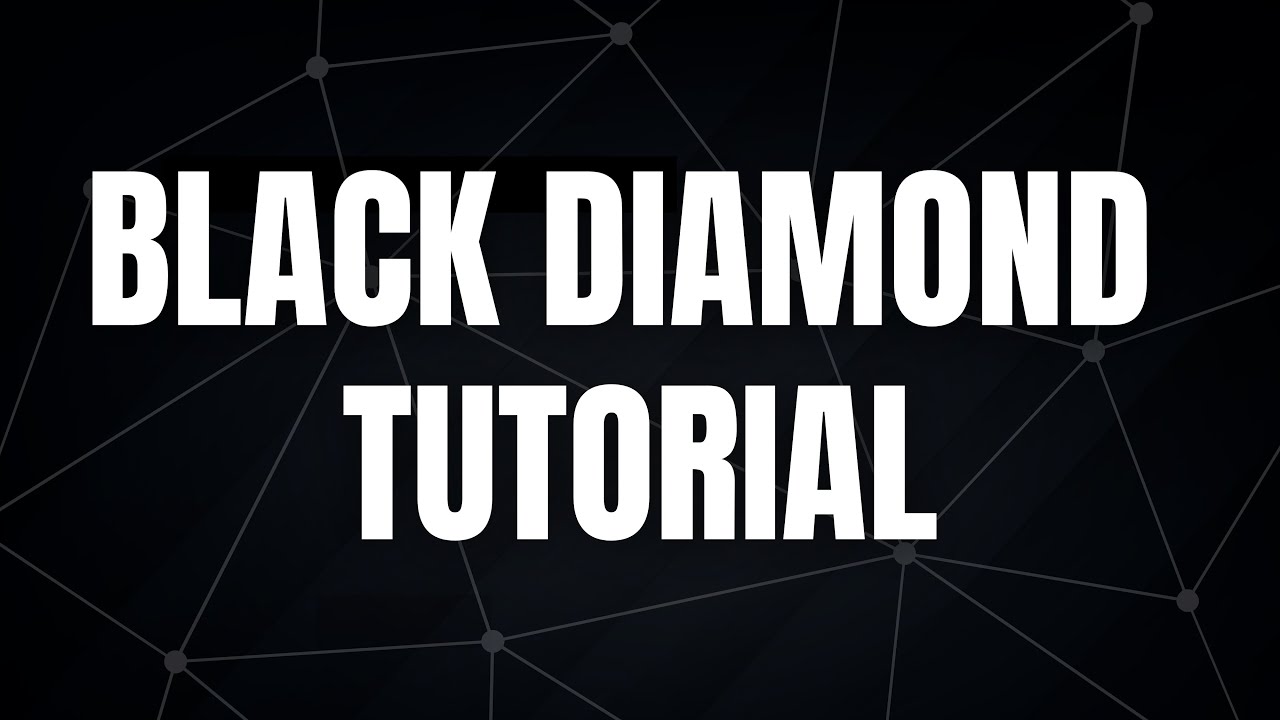 Black Diamond Tutorial - YouTube