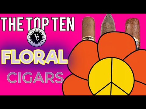 The Vintage Cigar | THE TOP TEN floral Cigars - YouTube