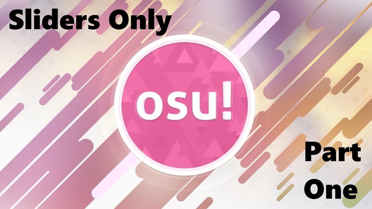 Building a Beatmap with sliders only! - Osu! - Part 1 - YouTube