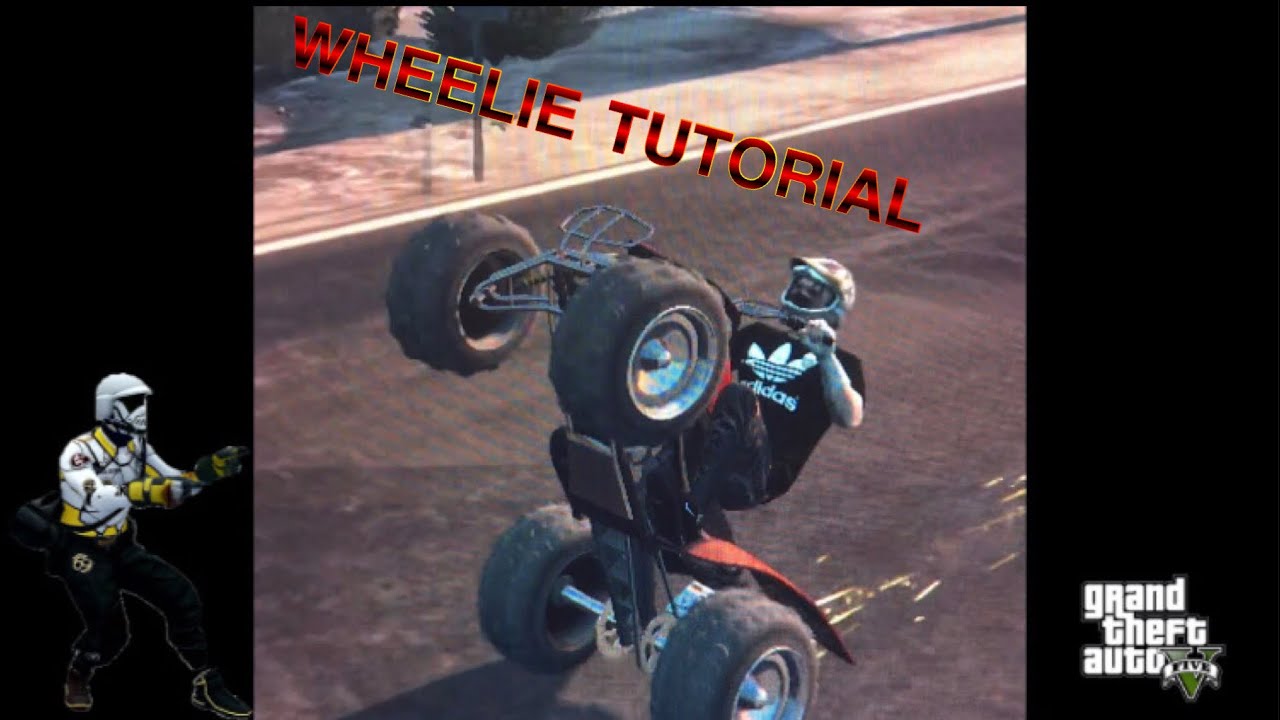 GTA RP HOW TO WHEELIE A NOMINAL 4 WHEELER ON GTA 5 TUTORIAL - YouTube