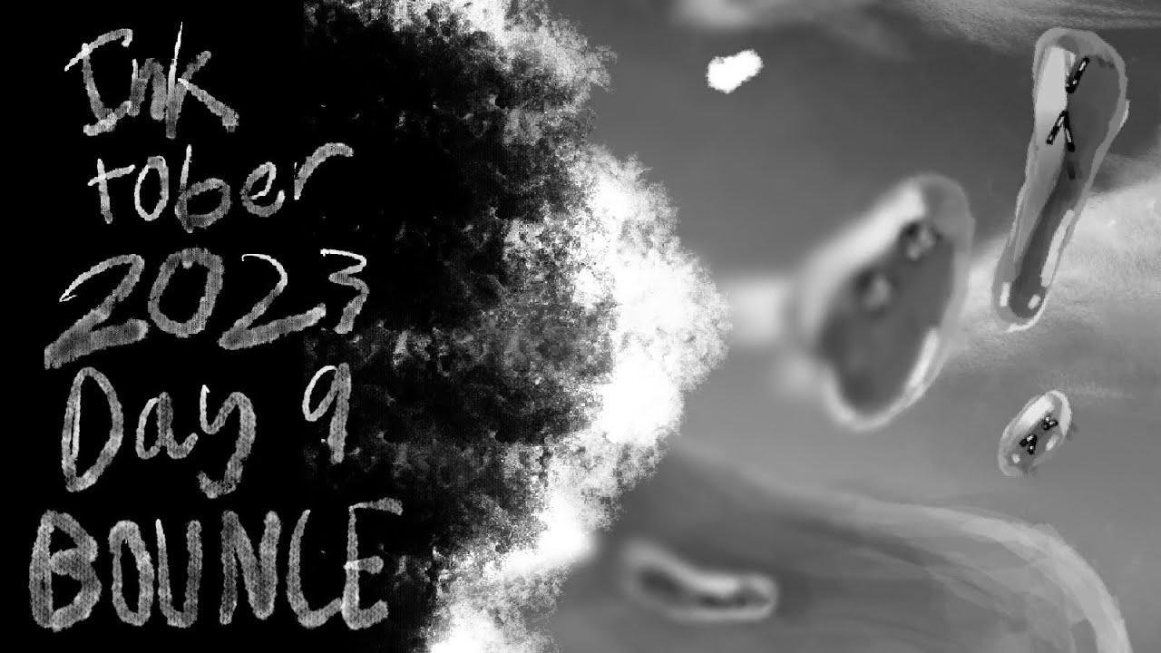 Inktober 2023 || Day 9 - BOUNCE - YouTube
