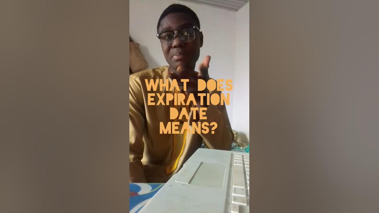 What Does Expiration Date Means YouTube what-does-expiration-date-means-youtube