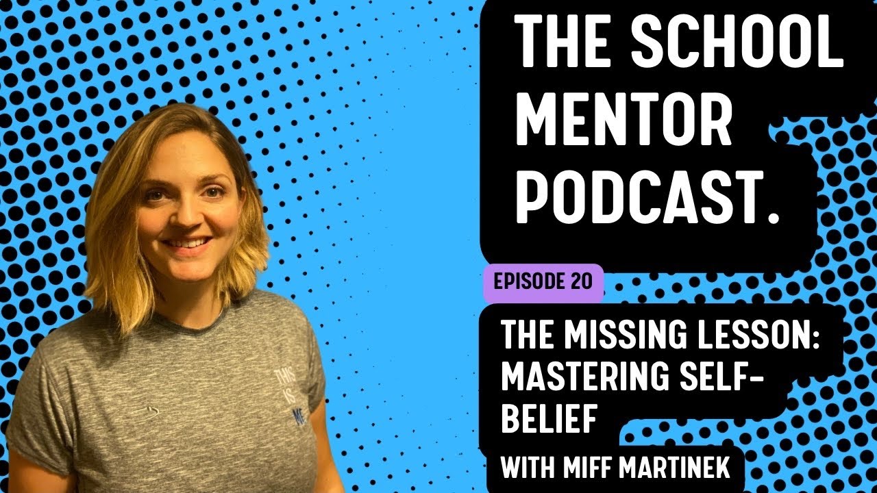 Episode 20: The Missing Lesson, Mastering Self-Belief - YouTube
