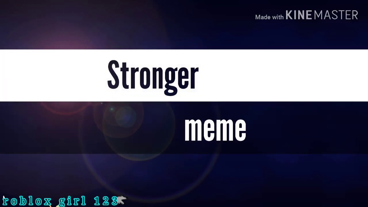 Stronger meme | 50 sub special! - YouTube