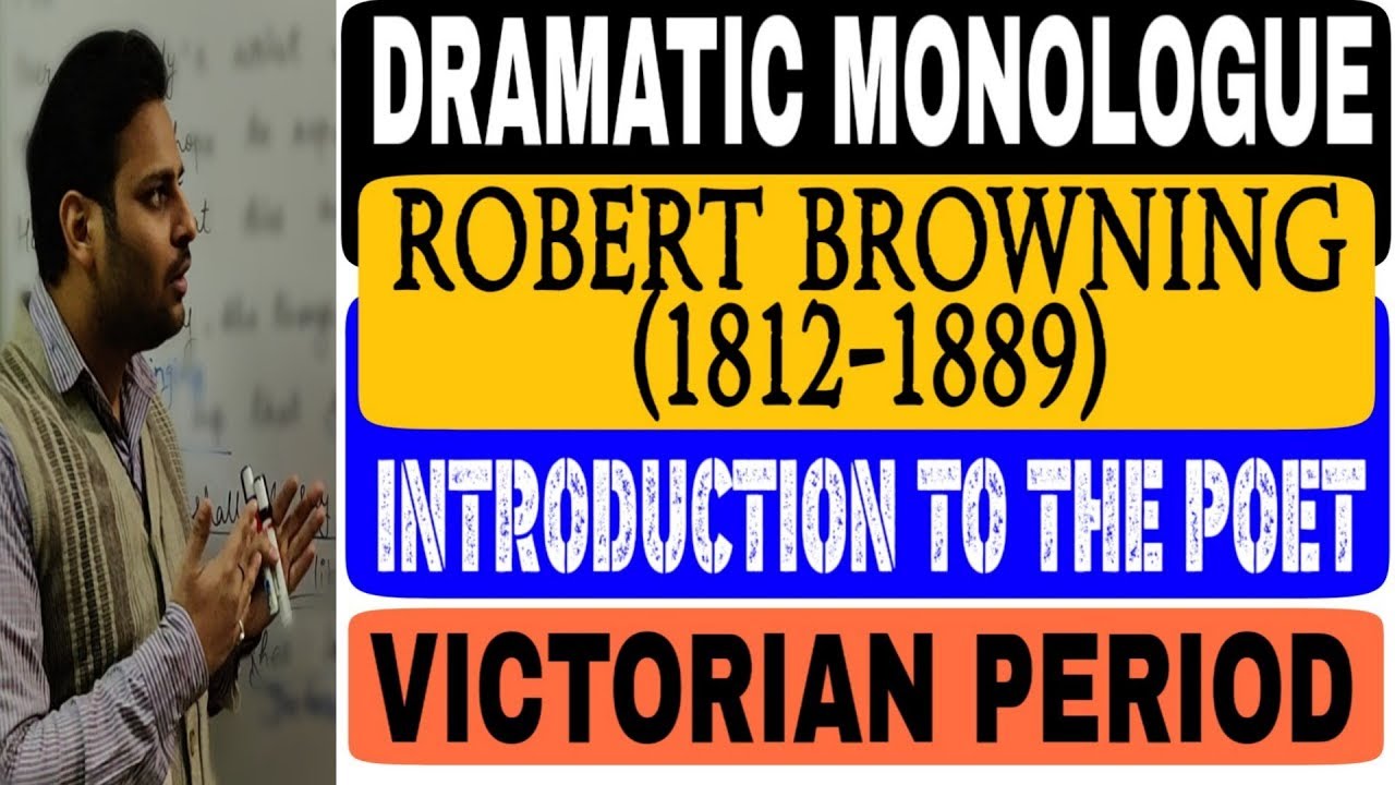 ROBERT BROWNING | INTRODUCTION TO THE POET | LIFE & WORKS | STYLE OF ...