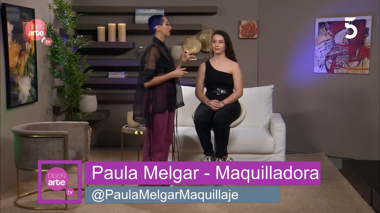 Paula Melgar - Maquilladora | Diseñarte TV | 06-07-2022 - YouTube