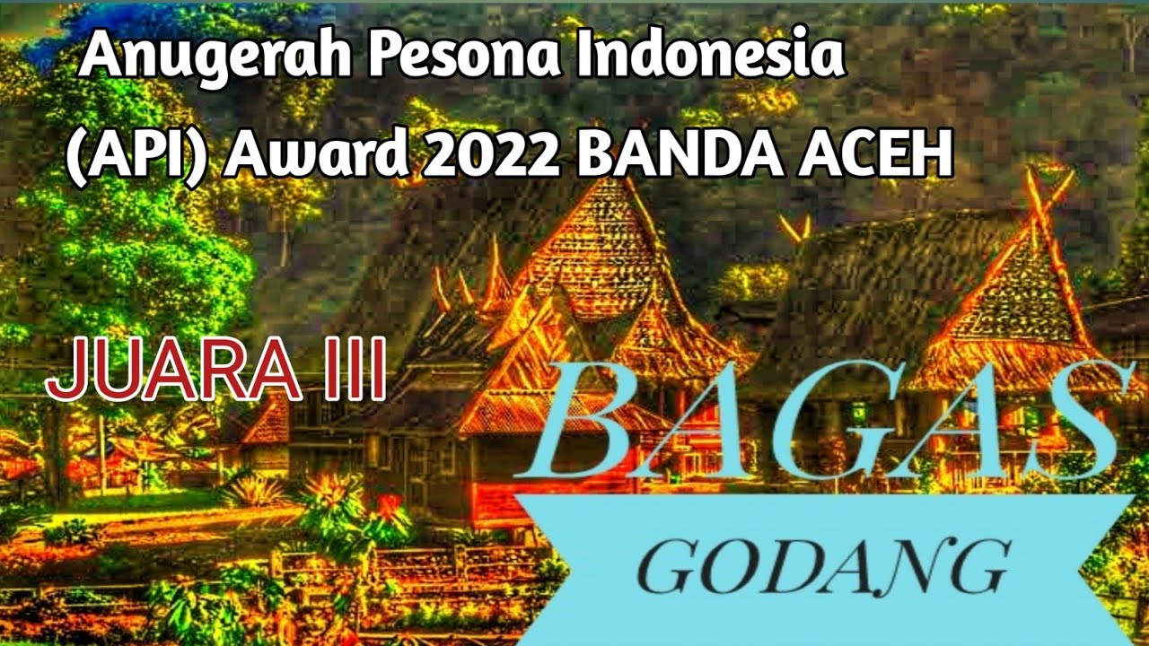 Pesona BAGAS GODANG ULU PUNGKUT raih juara tiga API award 2022, BANDA ...