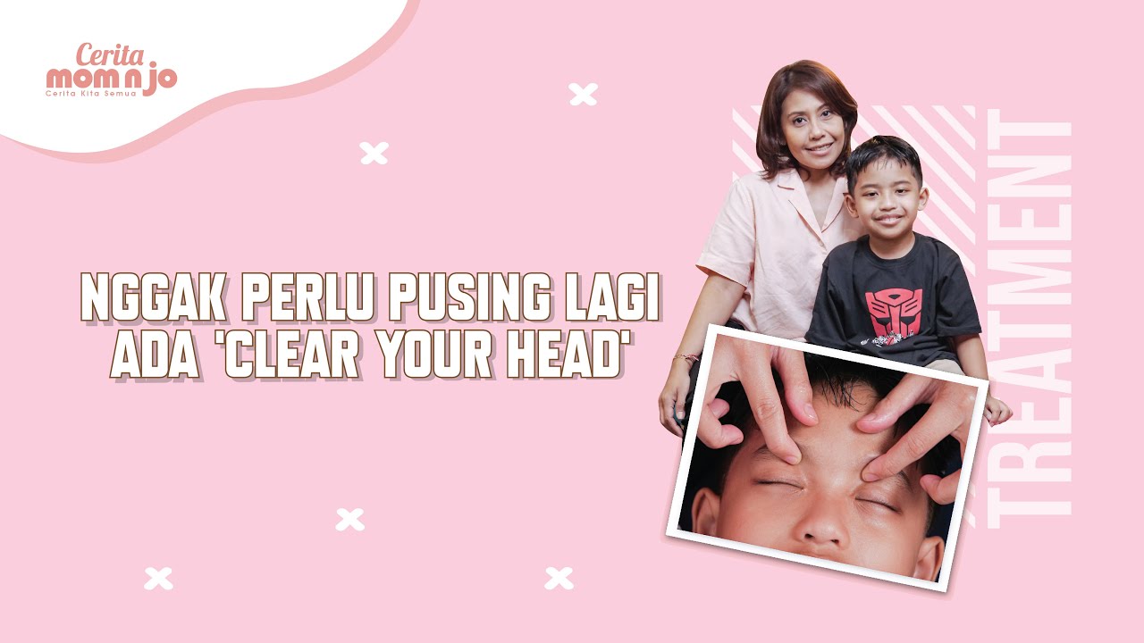 Nggak Perlu Pusing Lagi Ada ‘Clear Your Head’ - YouTube