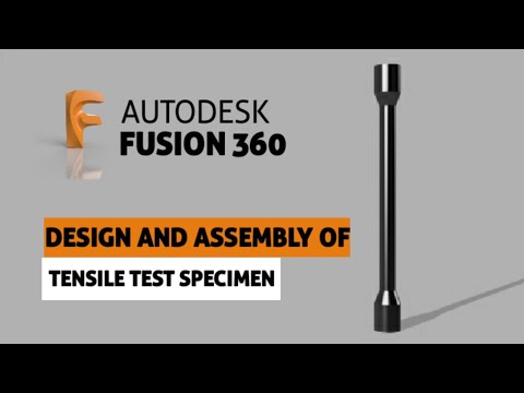 Design and render of tensile test specimen | Fusion 360 tutorial ...