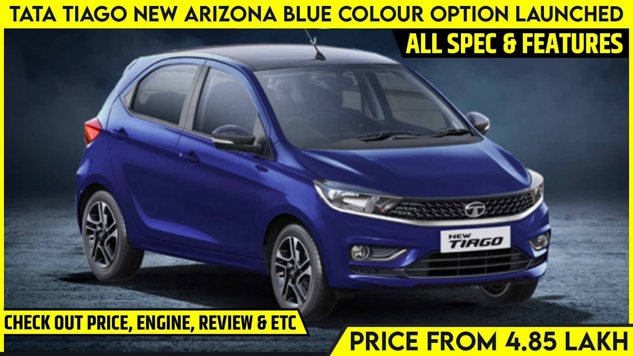 Tata Tiago New Arizona Blue Colour Option Launched |Looks Similar To ...