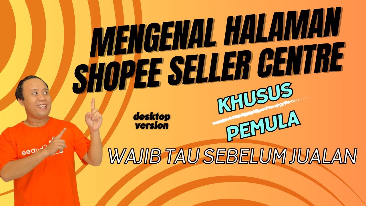Rahasia Sukses Berjualan di Shopee: Mengenal Tampilan Shopee Untuk ...