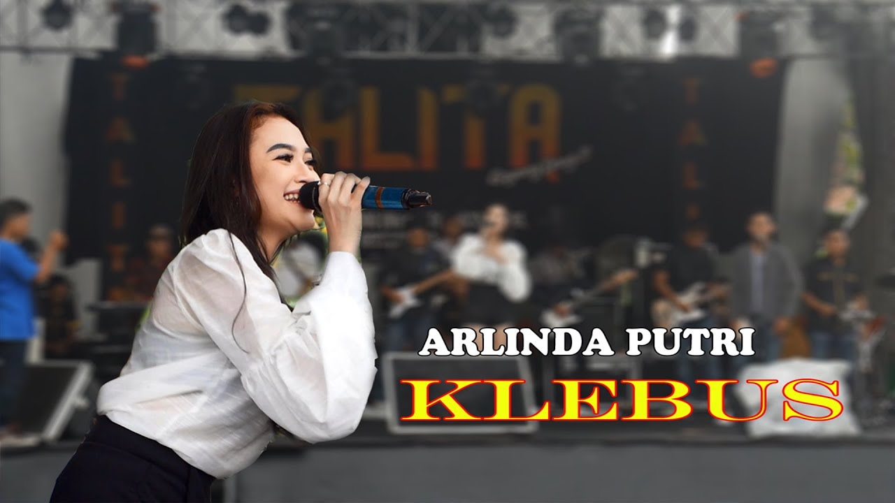 ARLINDA PUTRI (Official ) LAGU KLEBUS COVER TALITA LIVE BOSE WN PUNYA ...