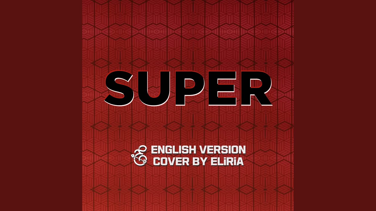 Super (ENGLISH VERSION COVER) - YouTube