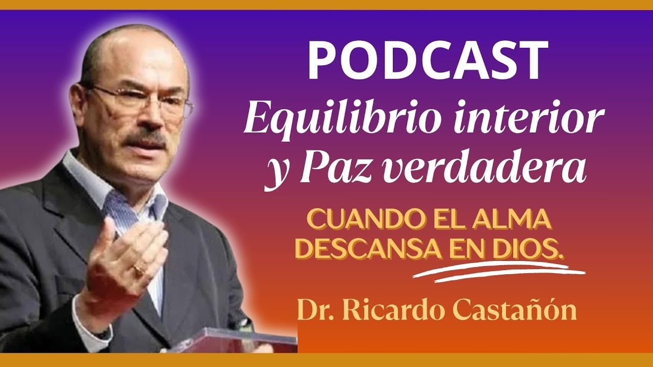 EQUILIBRIO Y PAZ VERDADERA "Cuando el alma descansa en Dios" – Dr ...