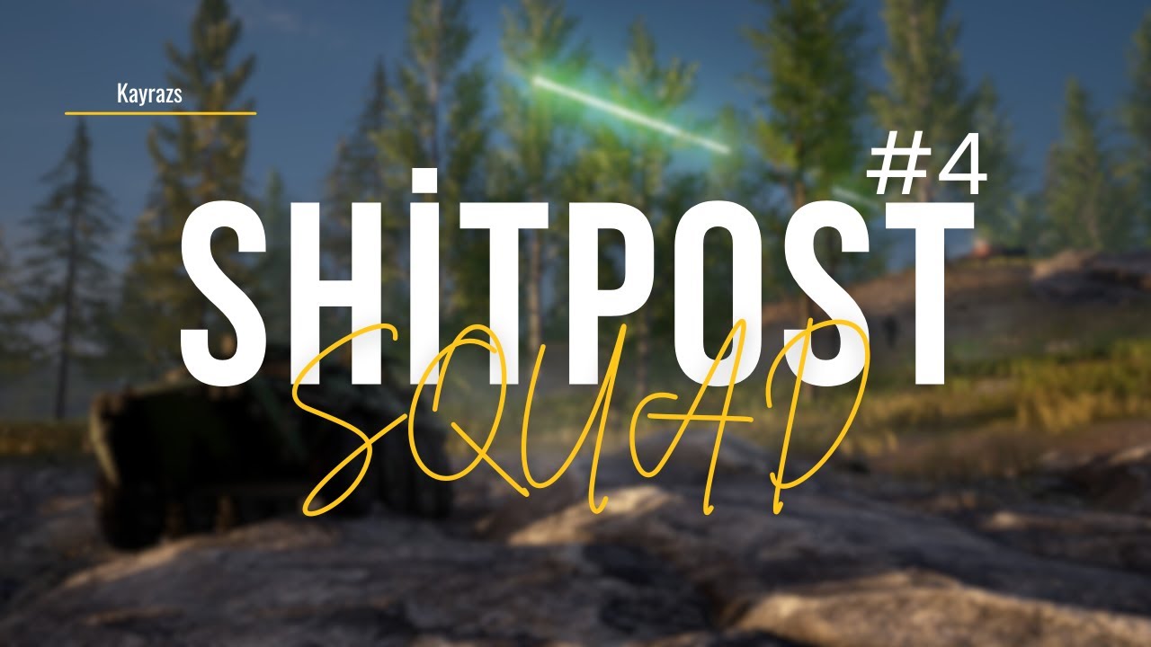 SQUAD#SHİTPOST@.4EXE - YouTube