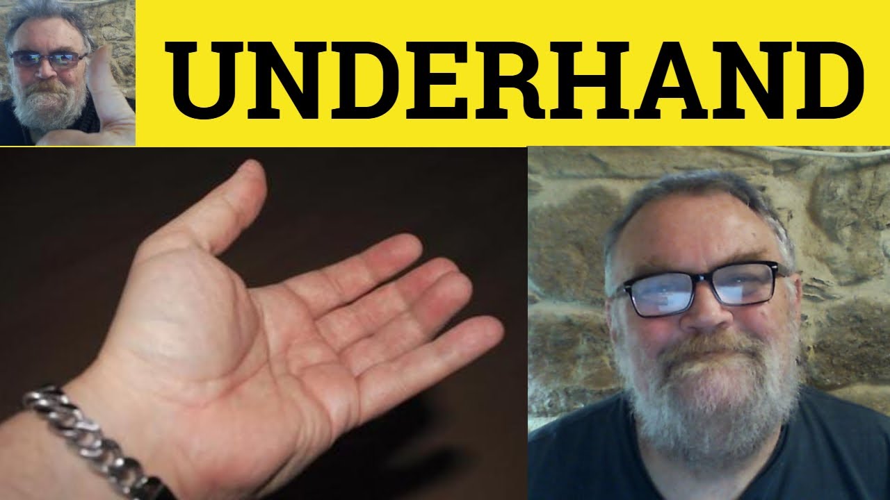 😎 Underhand Meaning - Underhanded Defined - Underhand Examples ...