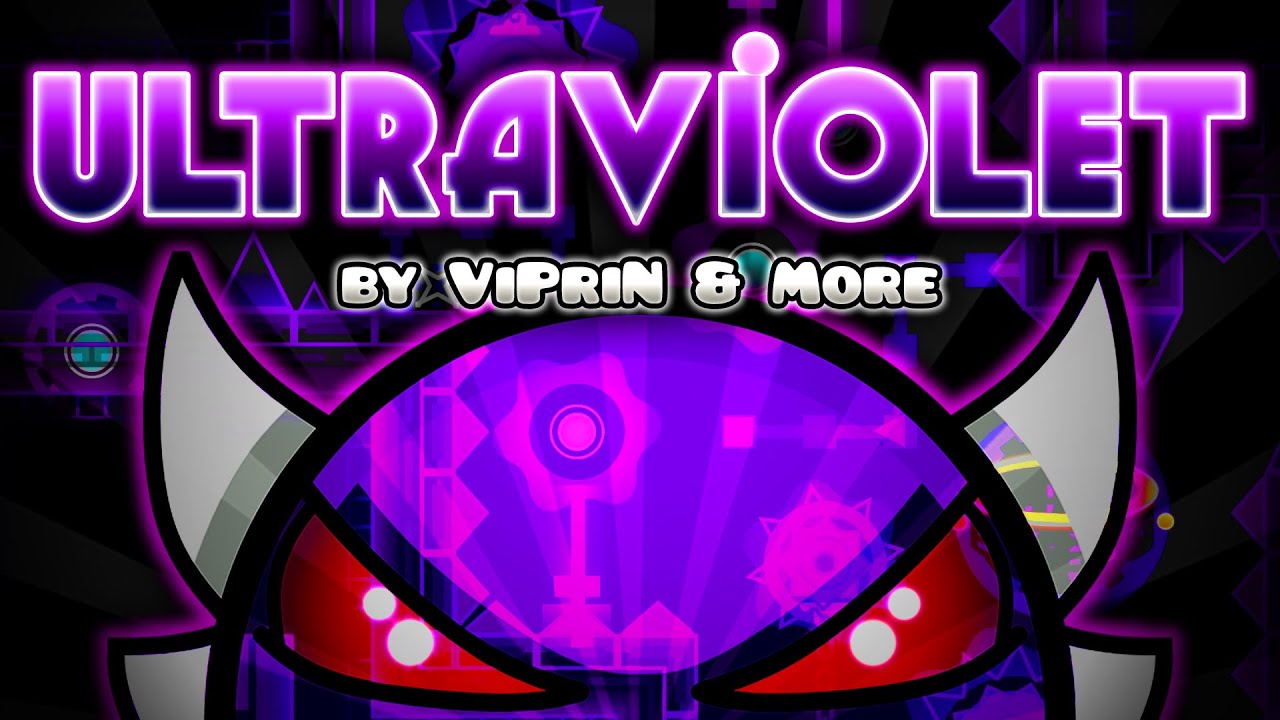 Geometry Dash - Ultraviolet by ViPriN & More! (INSANE DEMON) - YouTube