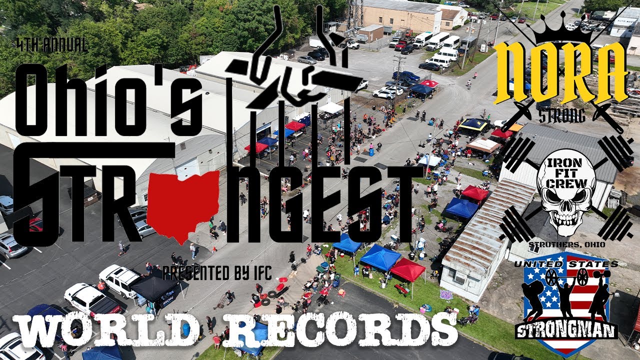 4th Annual Ohio's Strongest Competition | WORLD RECORDS | Struthers ...